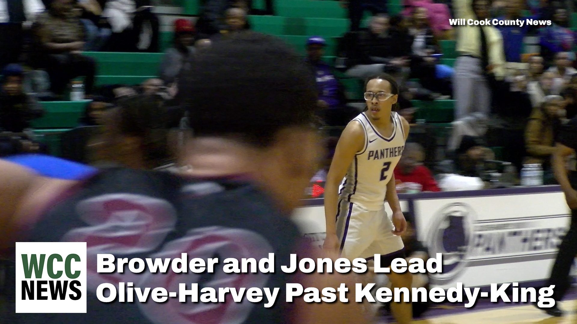 Browder and Jones Lead Olive-Harvey Past Kennedy-King – Will Cook ...